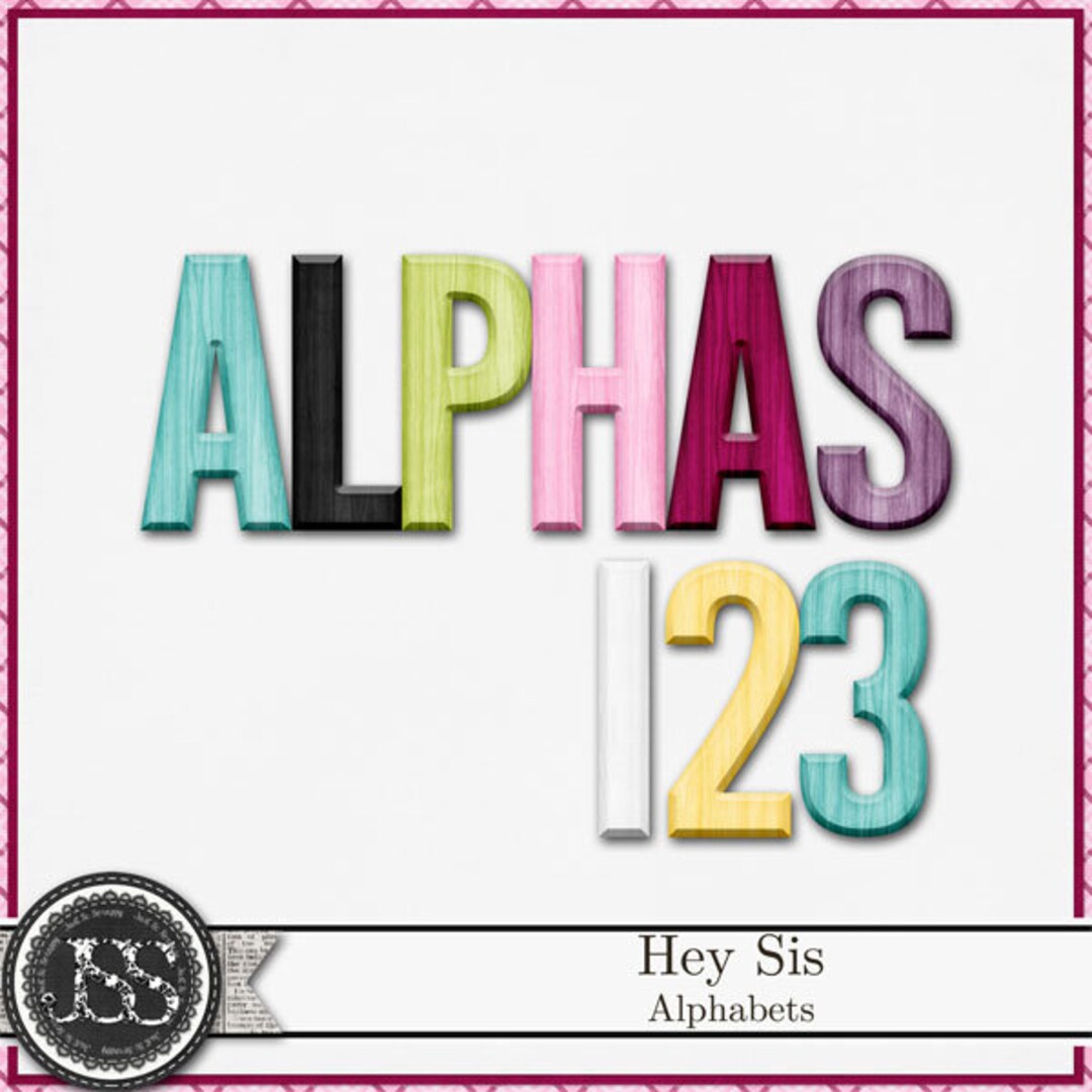 Hey Sis Alphabets Embellishments, Digital Scrapbook Kit, Sisters ...