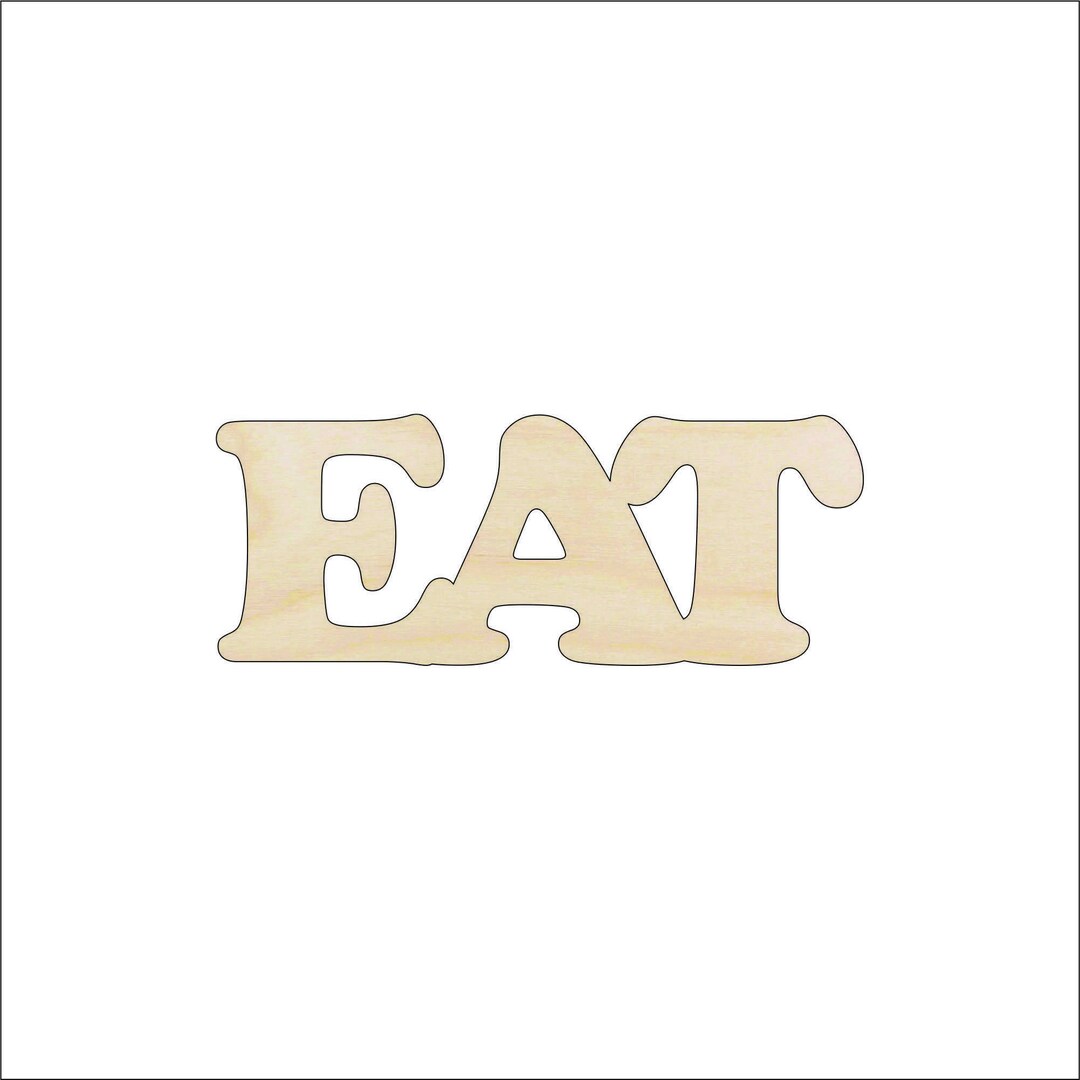 Eat Laser Cut Out Unfinished Wood Shape Craft Supply FOD29 - Etsy