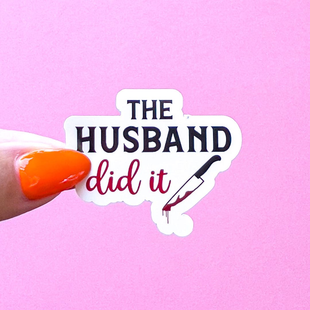 The Husband Did It Sticker Decal for Planners, Laptops, Tumblers, Cars ...