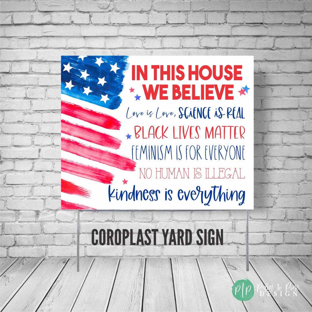 In This House We Believe Yard Sign, Patriotic Social Justice Decor - Etsy