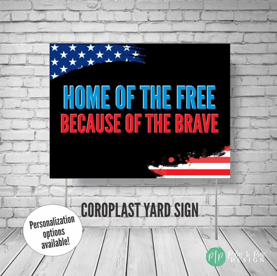 Home of the Free, Veteran's Day Sign, Support our troops yard sign ...