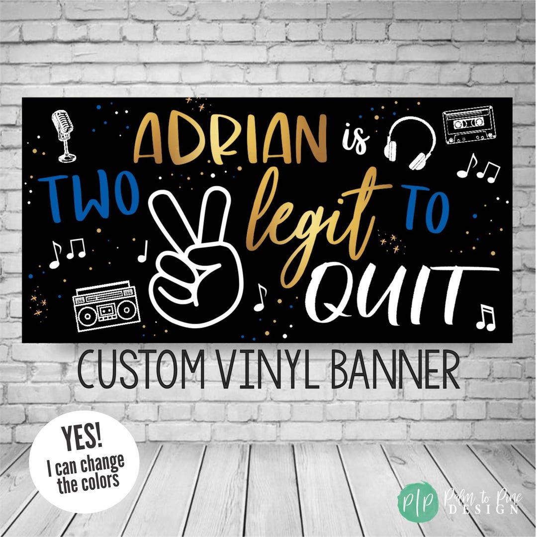 Two Legit to Quit, Two Legit Birthday Decor, 2 Legit Birthday Banner ...