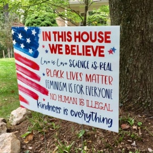 In This House We Believe Yard Sign, Patriotic Social Justice Decor - Etsy