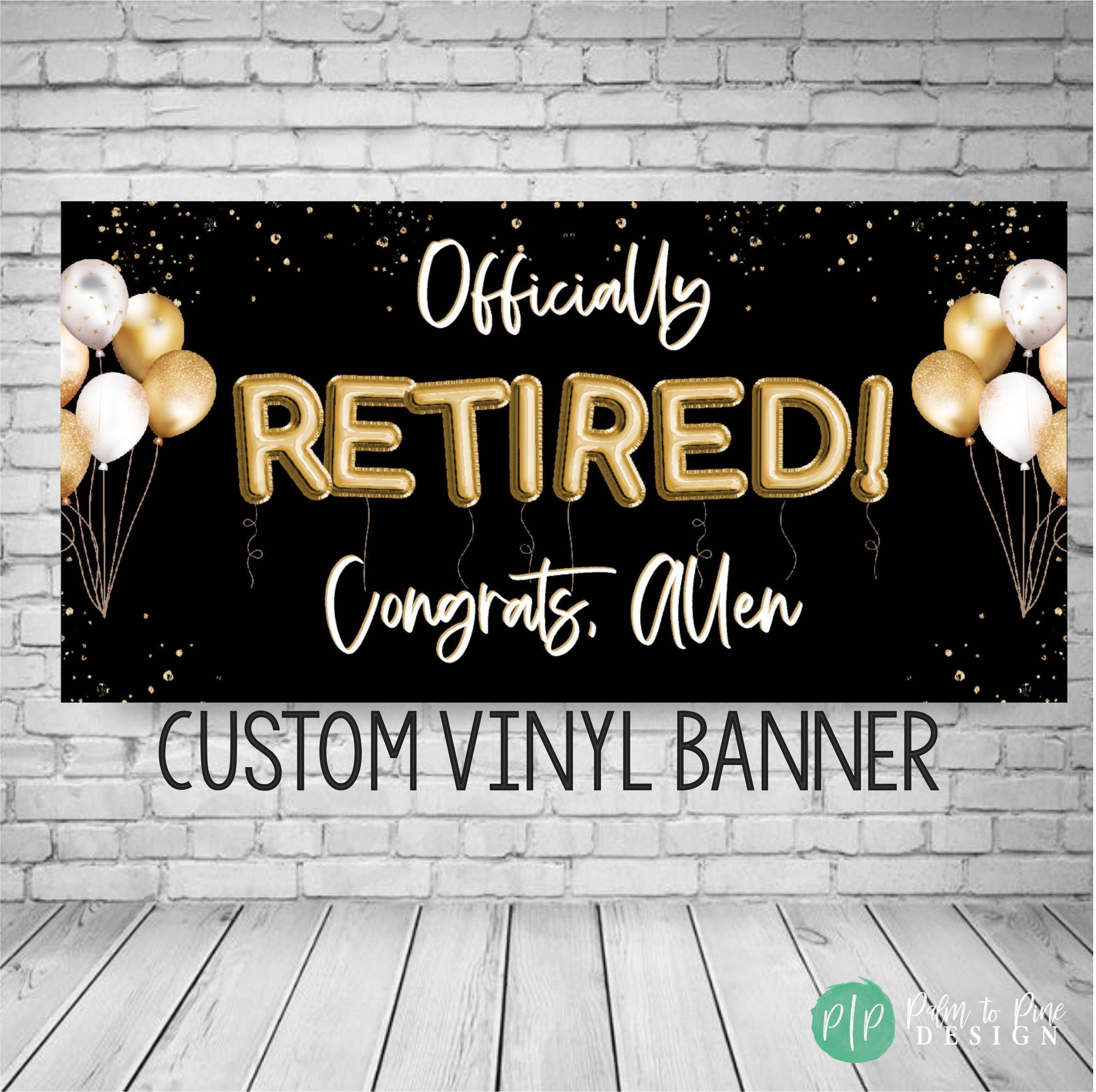 Custom Retirement Celebration Banner, Officially Retired Black and Gold ...