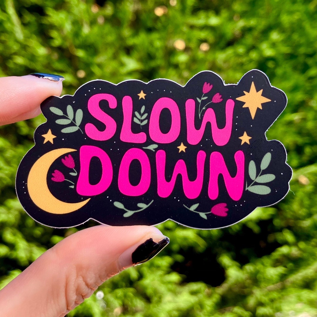 Slow Down Sticker Relax Mental Health Matters Waterproof Waterbottle ...