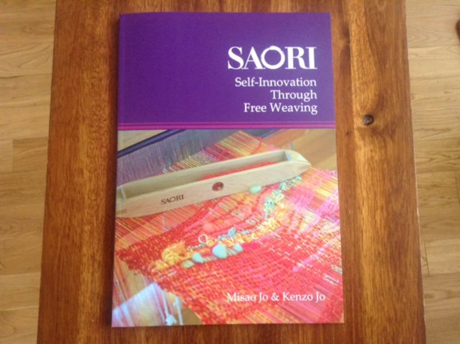 SAORI Book- "saori- Self Innovation Through Free Weaving" by Misao Jo ...