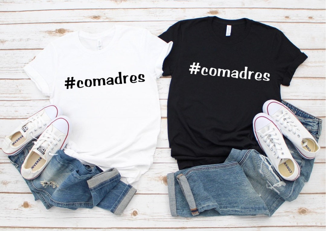 Comadres T Shirts, Friend Shirts, Familia - Etsy