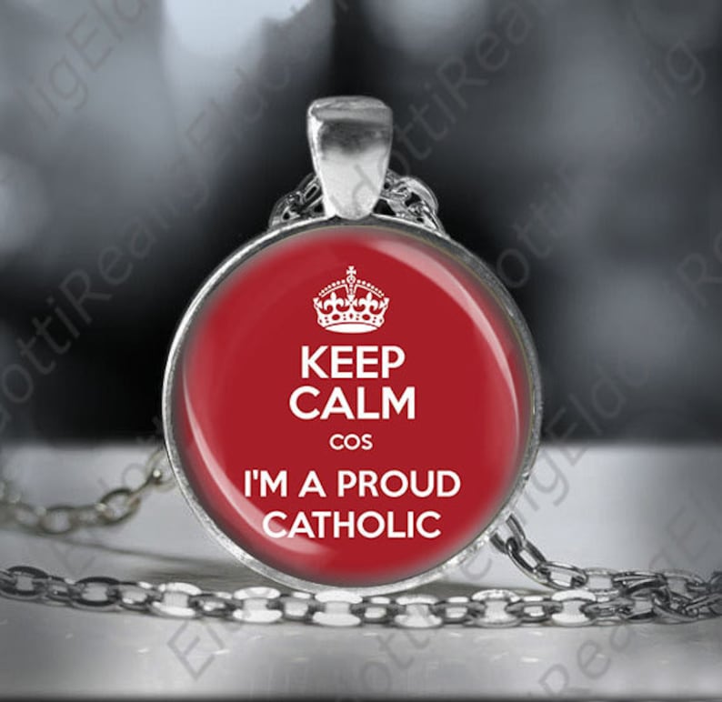 Keep Calm I'm A Proud Catholic Christian Necklace 25mm - Etsy
