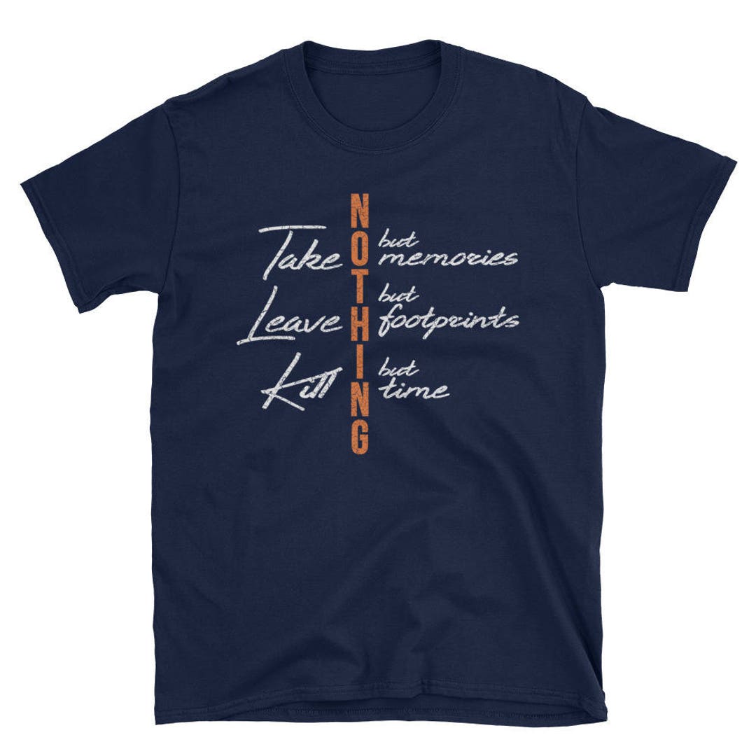 John Muir Hikers Creed Backpacker - Take Nothing but Memories.. Leave ...