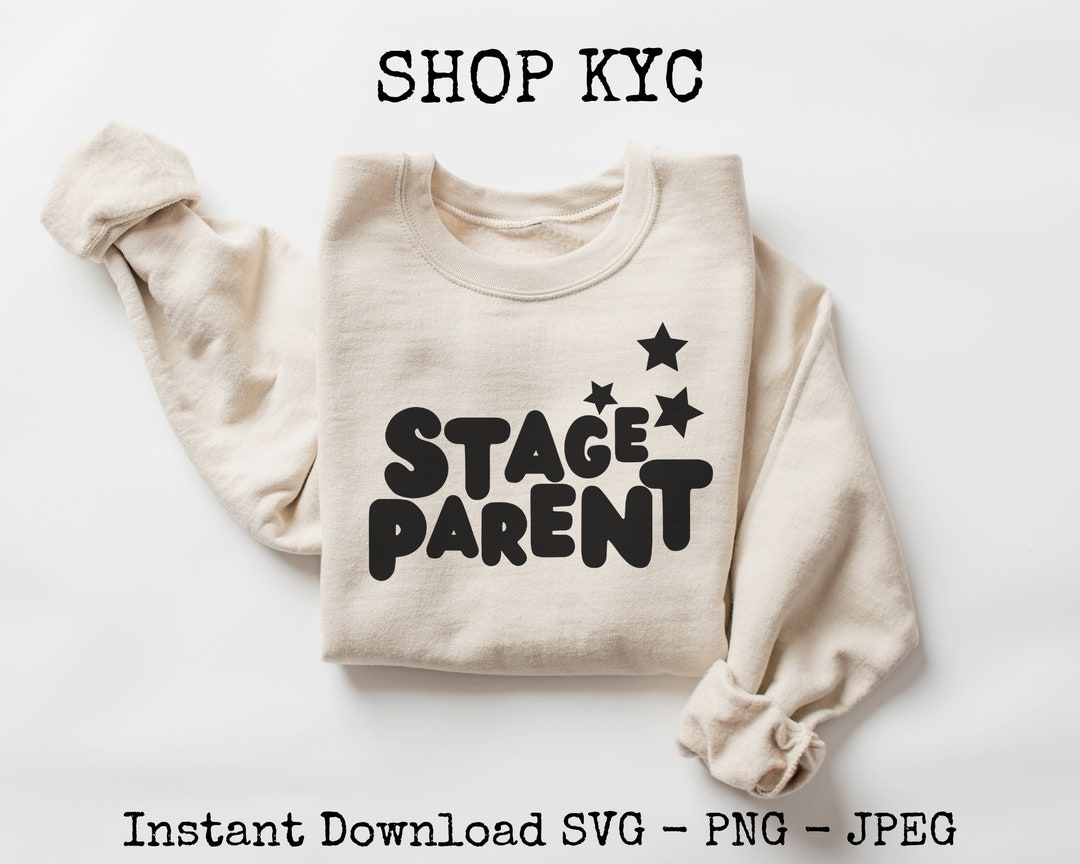Stage Parent SVG PNG Theatre Humor Instant Download Drama Mom Shirt ...