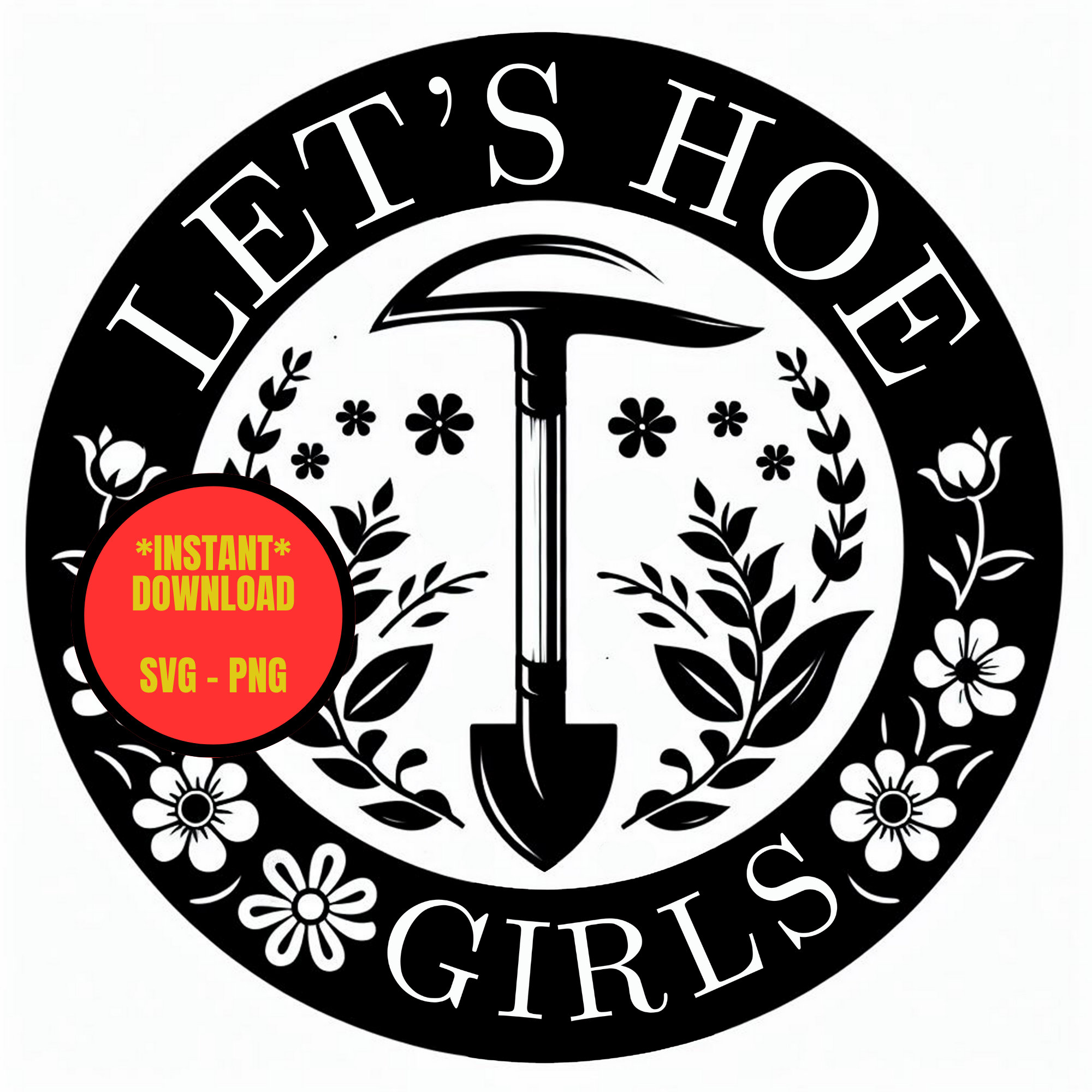 Lets Hoe Girls SVG & PNG Digital Cut File Gardening Plant Lady Svg - Etsy