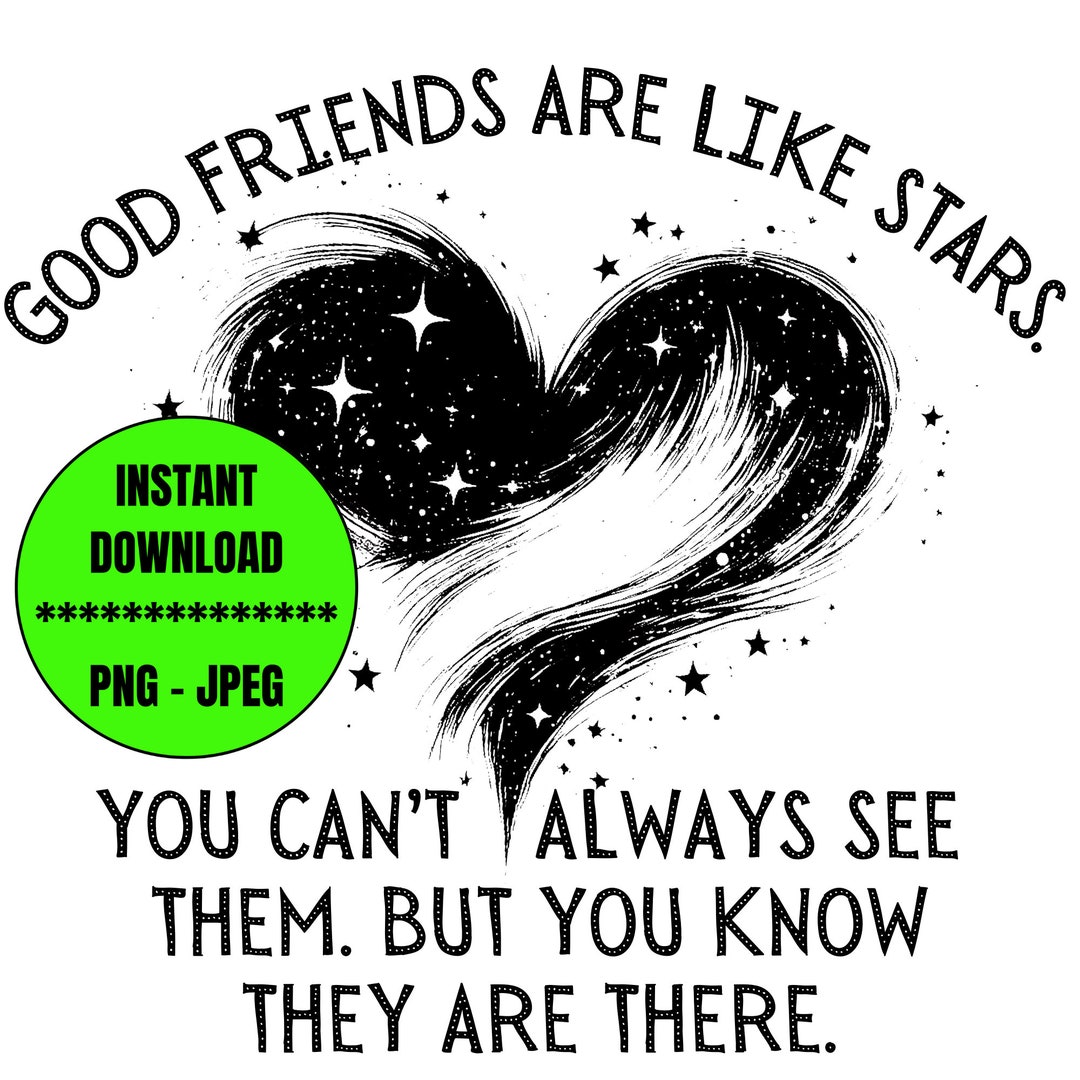 Good Friends Are Like Stars PNG JPEG Besties Best Friends BFF Shirt ...