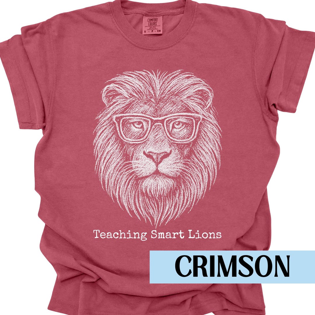 Teaching Smart Lions Shirt Lion Teacher Tee Comfort Colors Back to ...