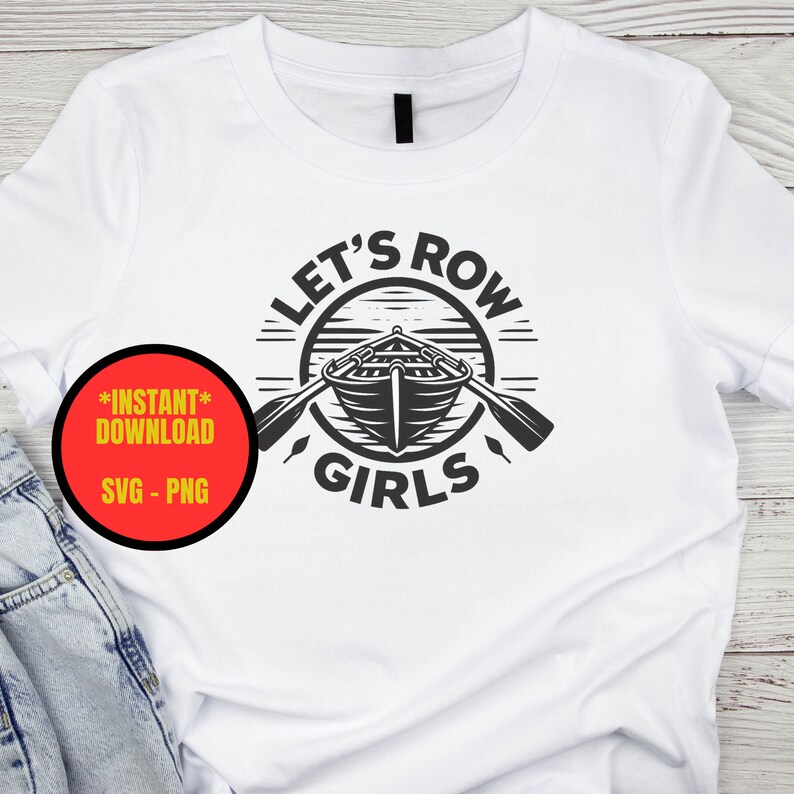 Lets Row Girls SVG & PNG Digital Cut File Rowing Watersports Kayaking ...