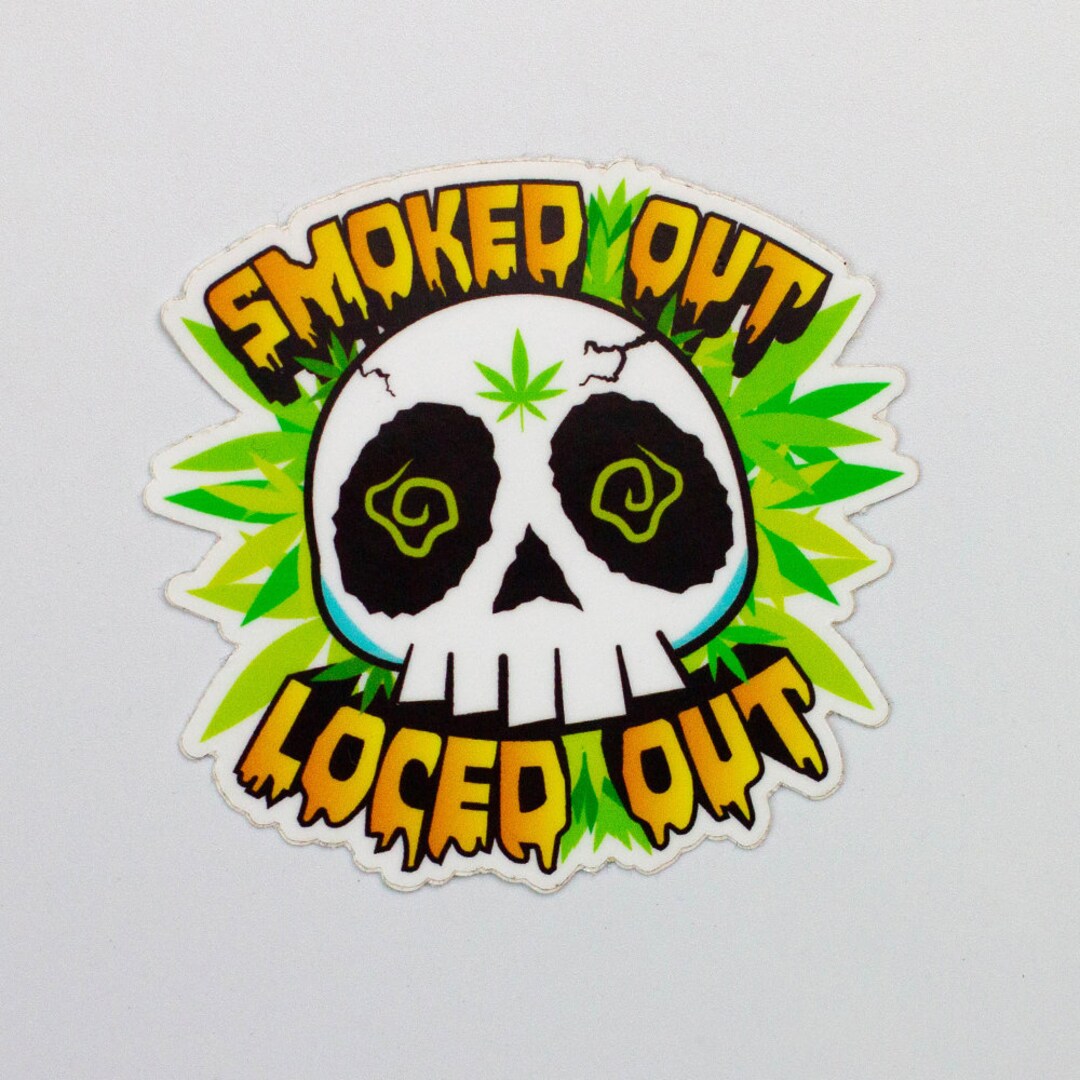 Smoked Out Loced Out - Sticker - Etsy
