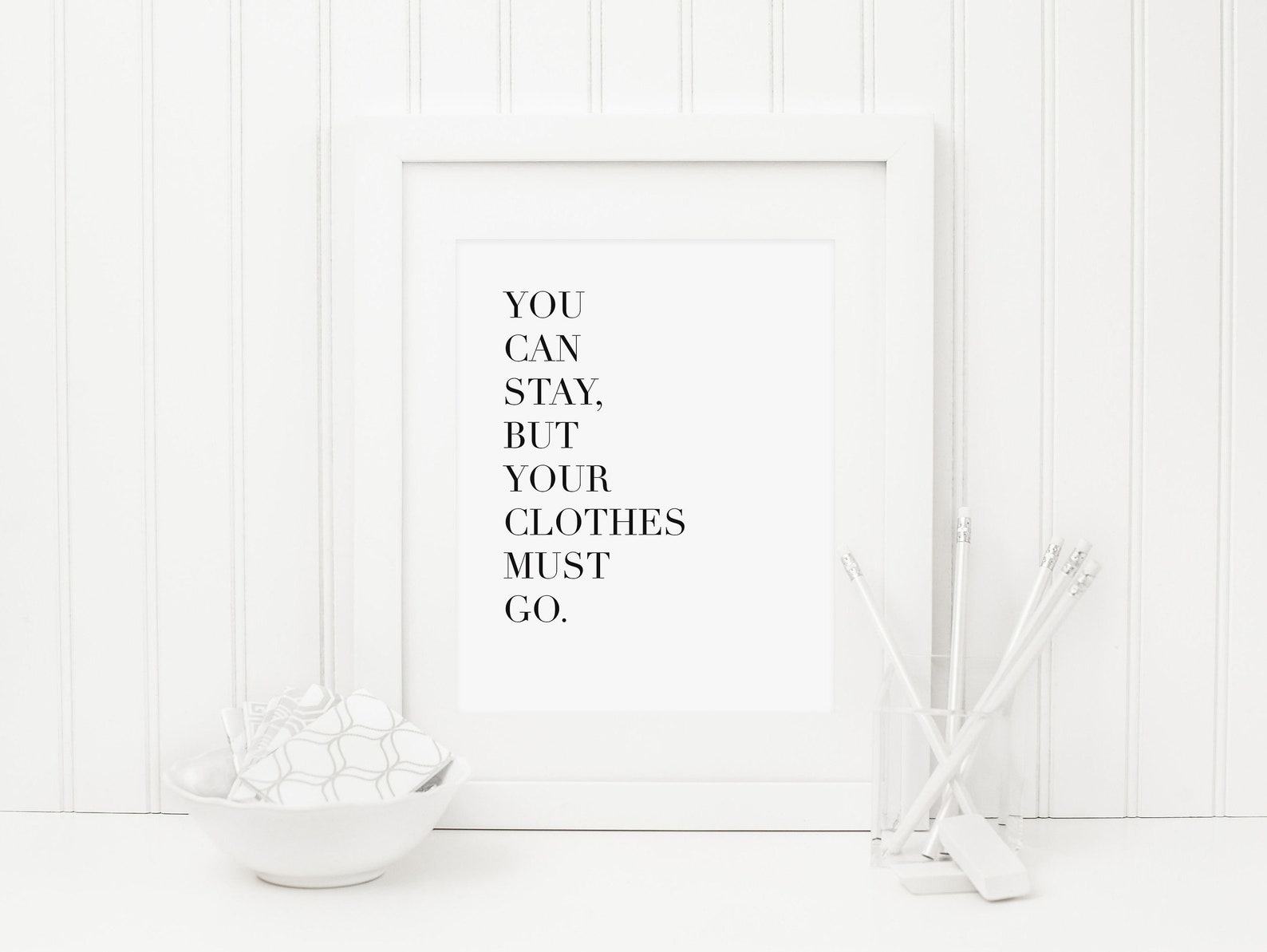 You Can Stay but Your Clothes Must Go Printable Bathroom Flirty ...