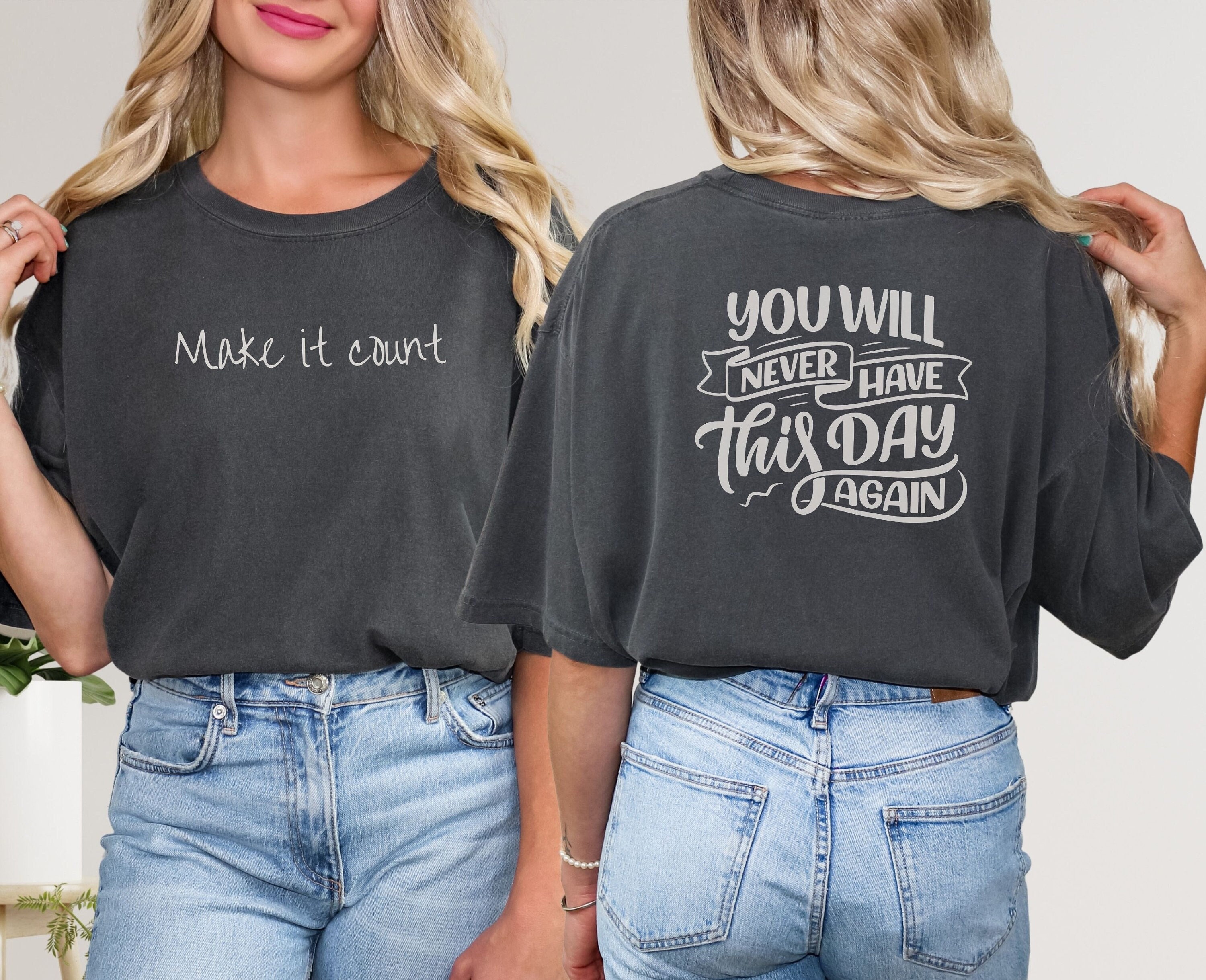 Two Sided Shirt Make It Count Shirt for Making Memories Gift for People ...