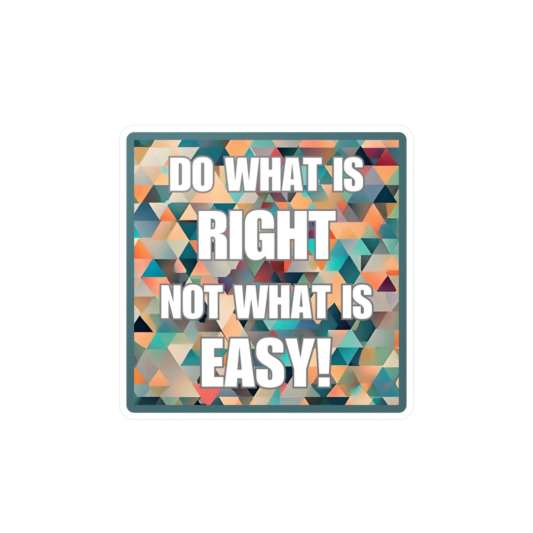 Do What is Right Sticker for Volunteer Gift for Self Help Sticker - Etsy
