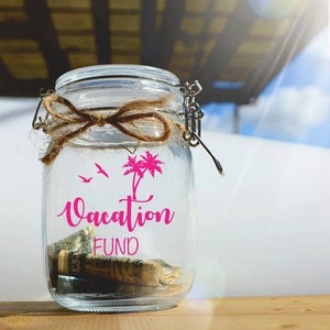 Vacation Fund Money Jar Vinyl Only, Vacation Gifts, Vacationer Gifts ...