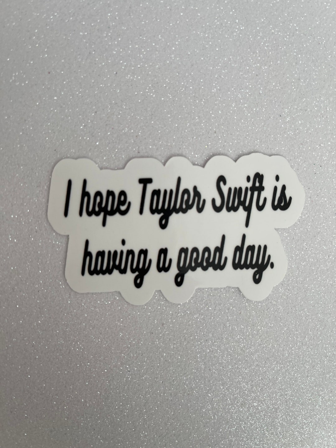 Taylor Swift Good Day Sticker - Etsy