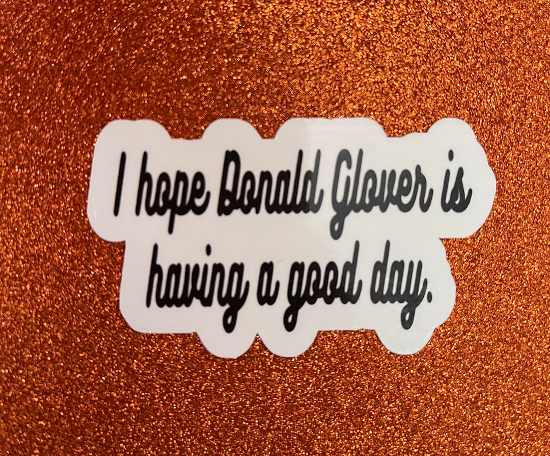 Donald Glover Good Day Sticker - Etsy