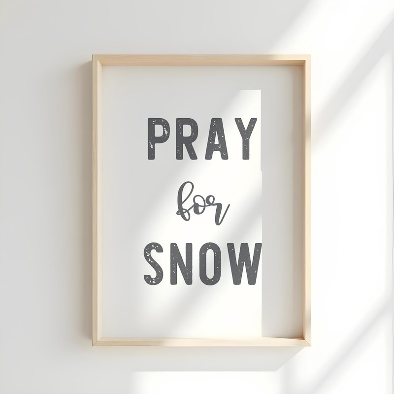 Pray for Snow Sign - Etsy