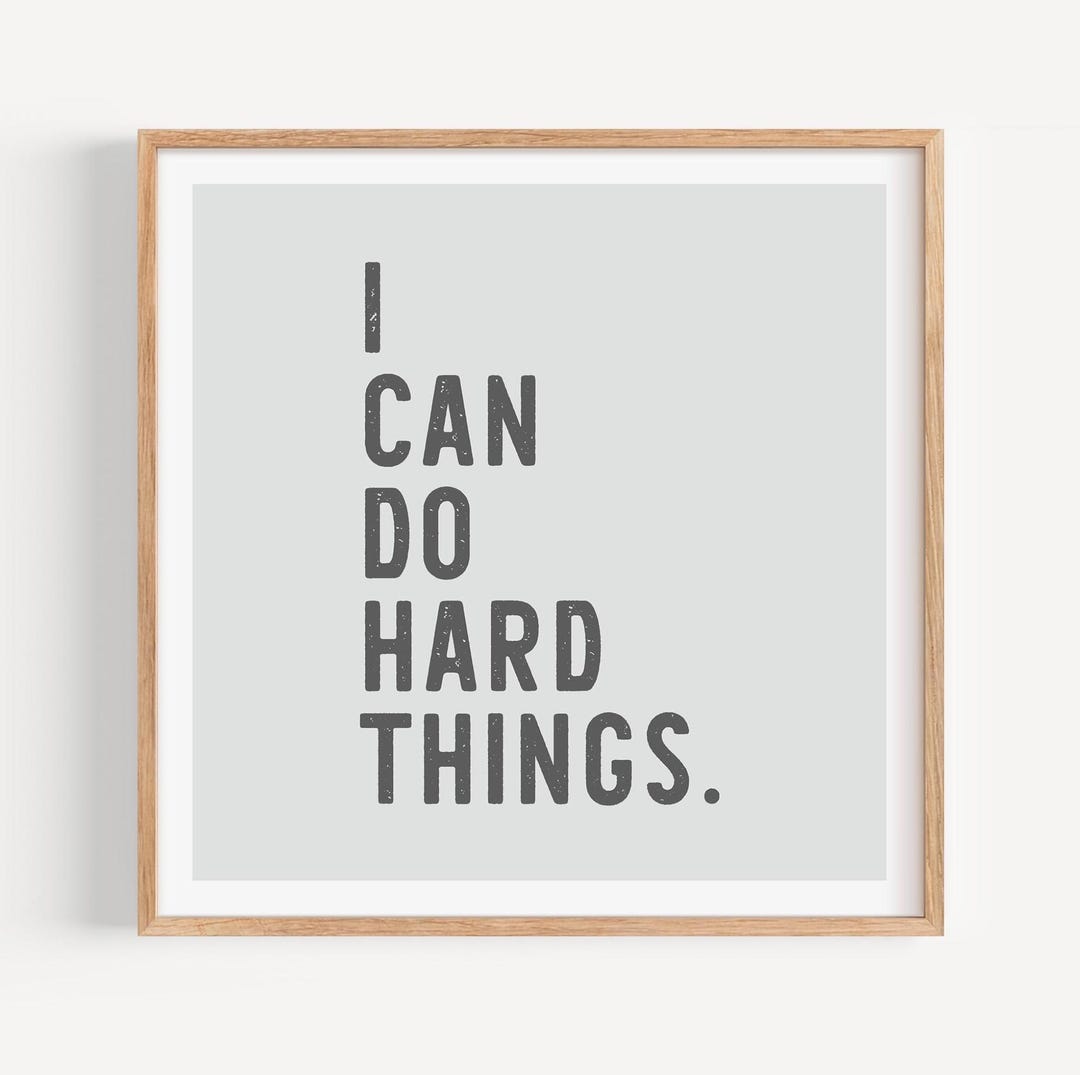 I Can Do Hard Things Print, Inspirational Quote Art (digital Download ...