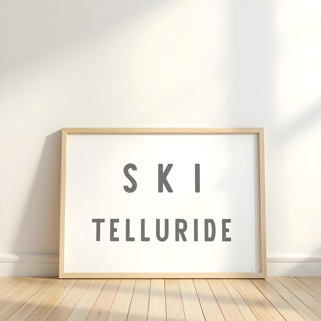 Ski Telluride Print, Ski Telluride Sign, Ski PRINT. Colorado Wall Art ...