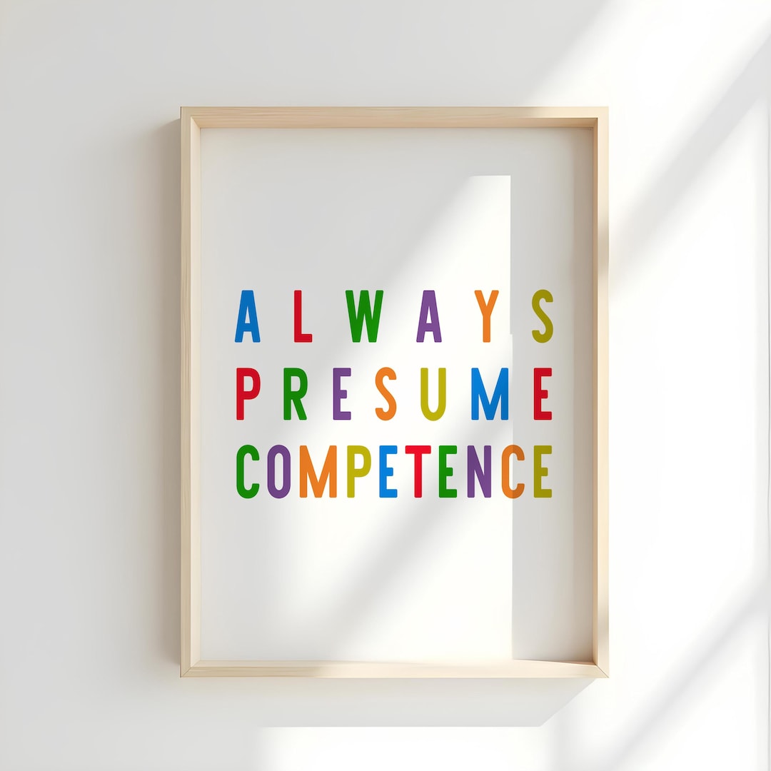Always Presume Competence Sign Autism Support Autism Awareness ...