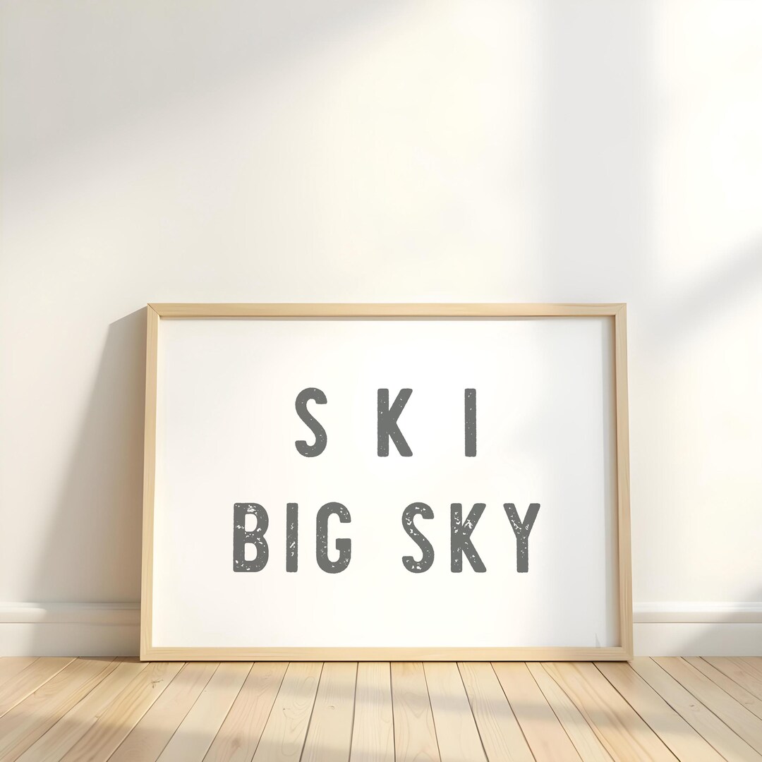 Ski Big Sky Print, Ski Big Sky Sign PRINT, Montana Wall Art, Montana ...