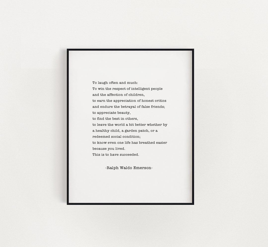 Ralph Waldo Emerson Quote to Laugh Often and Much to Have Succeeded ...