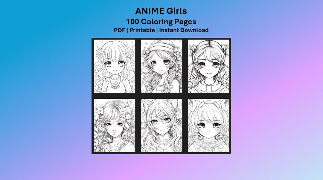 Anime Girls 100 Coloring Pages for Adults and Kids Coloring Pages ...