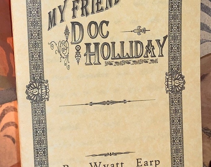 My Friend Doc Holliday-holiday - Wyatt Earp, Tombstone Booklet - Etsy