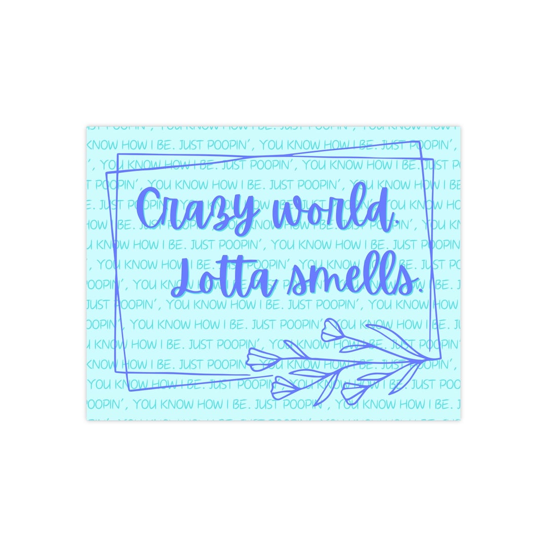 Crazy World, Lotta Smells! Satin Poster - the Office Inspired - Just ...