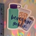 Sticker: Beverage Goblin - Glossy Vinyl Sticker - Approx 3 Inches ...