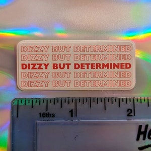 Dizzy but Determined Sticker - Glossy Vinyl Sticker - 2 Inches Across ...