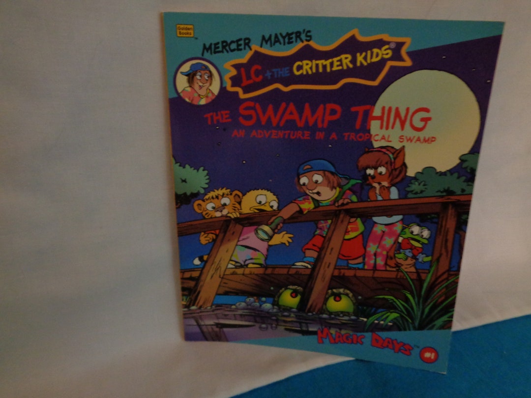 1995 the Swamp Thing (mercer Mayer's LC & the Critter Kids) Book by ...