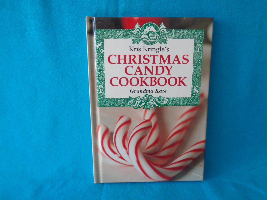 Vintage 1993 Kris Kringle's Christmas Candy Cookbook by Grandma Kate - Etsy