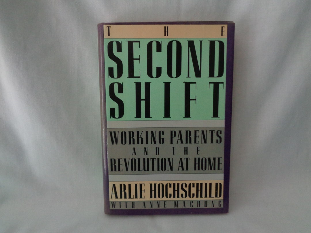Vintage 1989 the Second Shift Working Parents and the Revolution at Home Book by Arlie ...