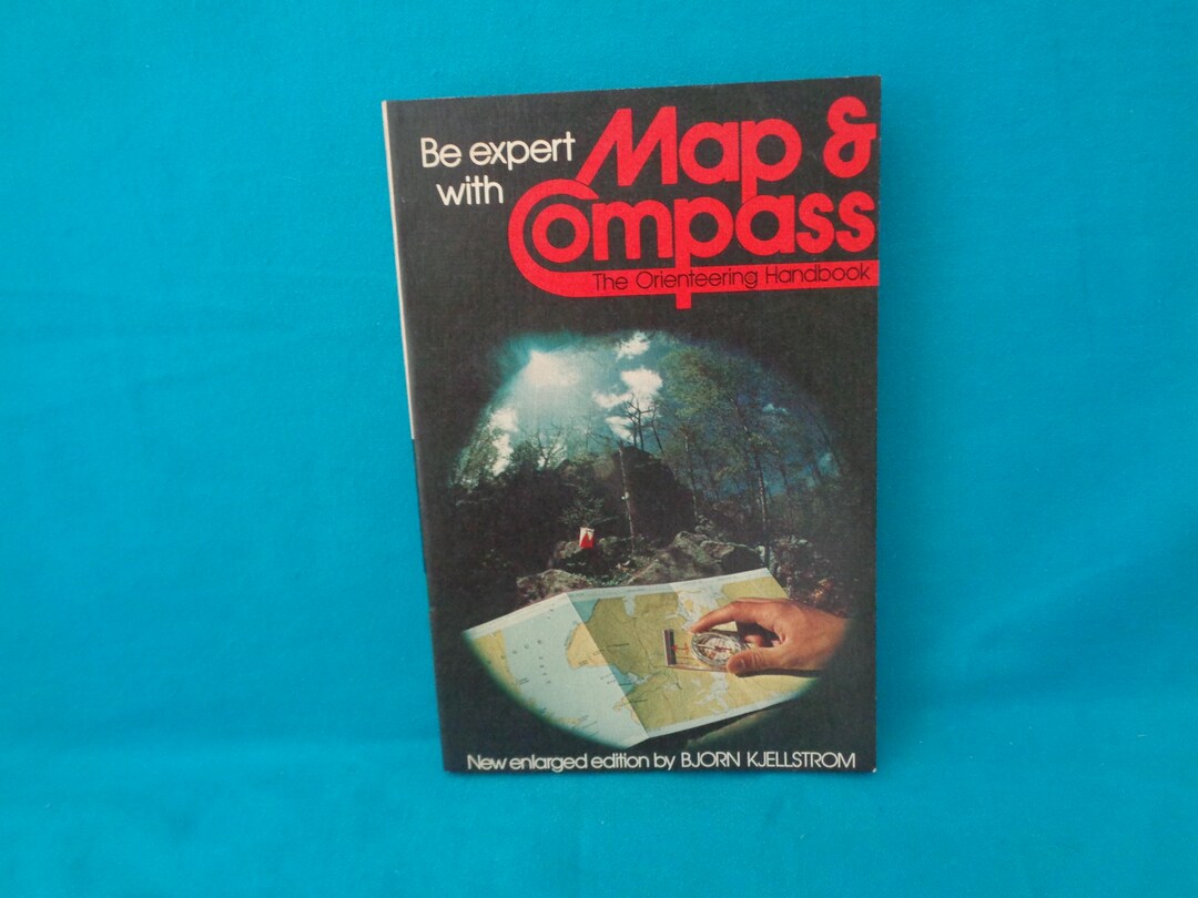 Vintage 1976 Be Expert With Map & Compass the Complete "orienteering ...