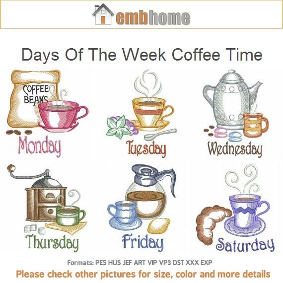 Days Of The Week Coffee Time Machine Embroidery Designs | Etsy