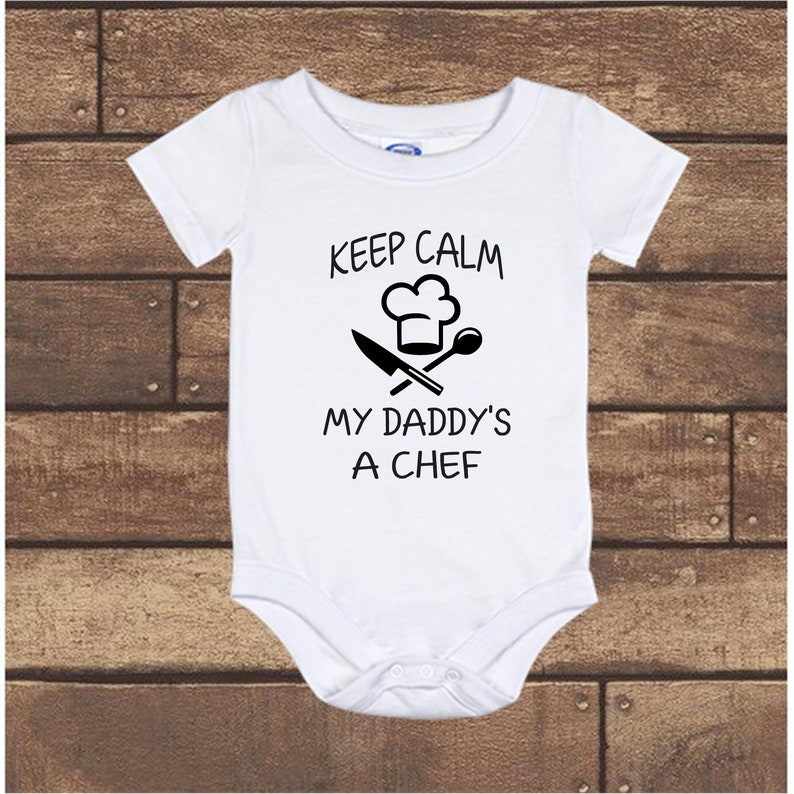 Keep Calm My Daddy's a Chef baby Onesie Bodysuit Infant - Etsy