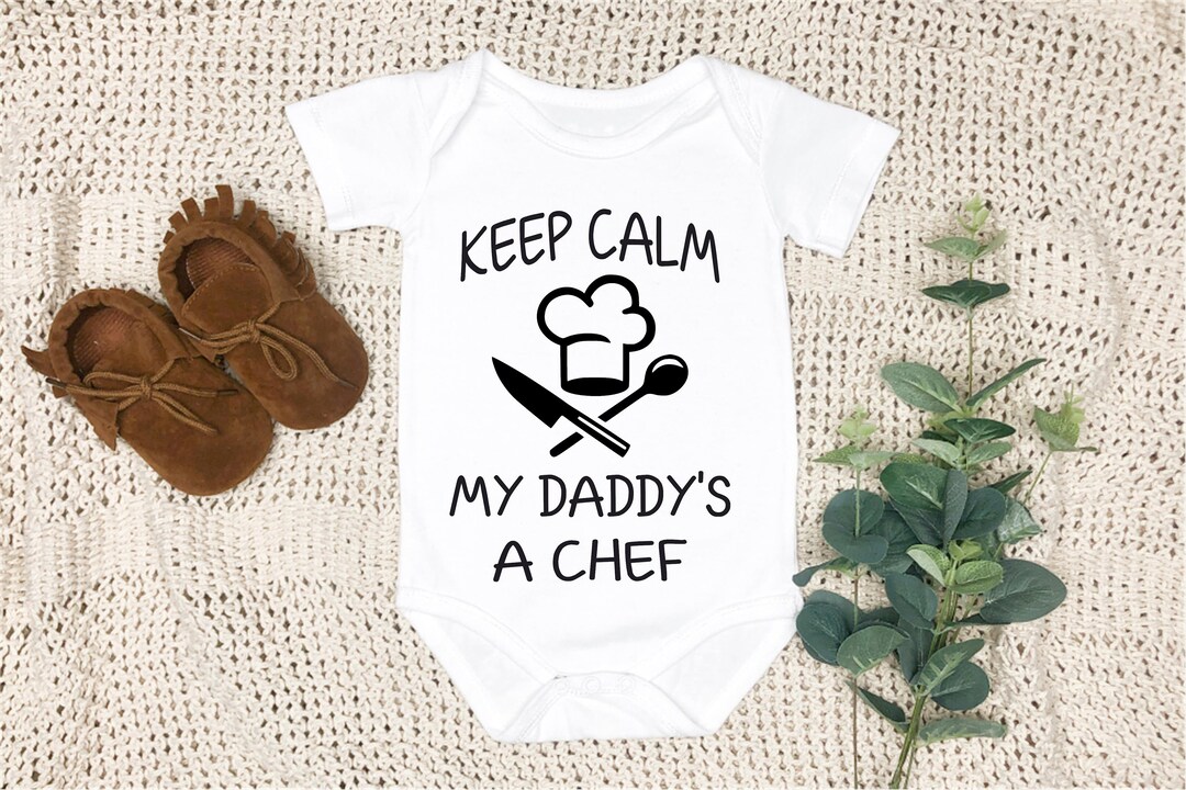 Keep Calm My Daddy's a Chef -baby Onesie Bodysuit Infant Pregnancy ...