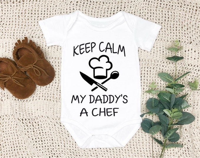 Keep Calm My Daddy's a Chef -baby Onesie Bodysuit Infant Pregnancy ...
