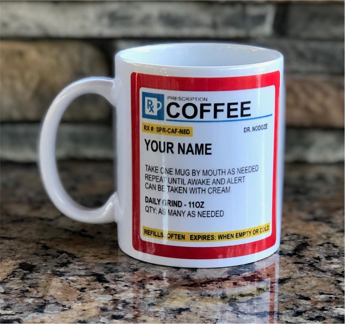 Personalized Coffee Prescription Mug 11 Oz 15 Oz Ounce Coffee Mug ...