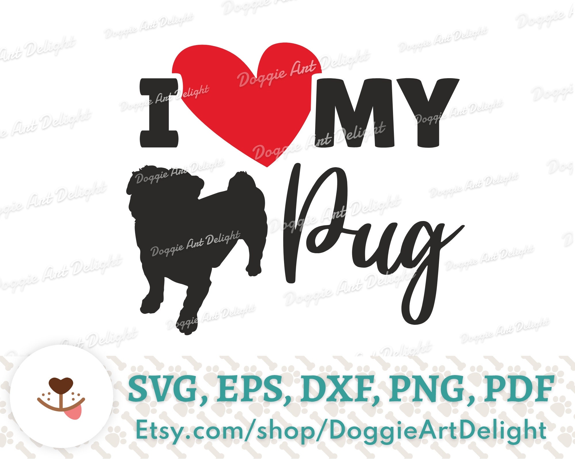 I Love My Pug Svg Vector Art Pug Dog Lover Design I Love My - Etsy
