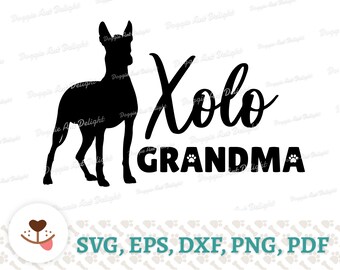 Xolo Grandma Svg - Etsy