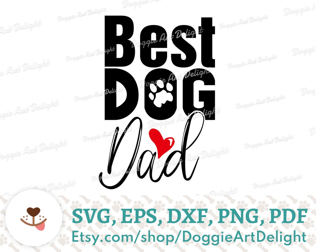 Best Dog Dad Vector Art. Best Dog Dad Vector Graphic Dog Dad - Etsy