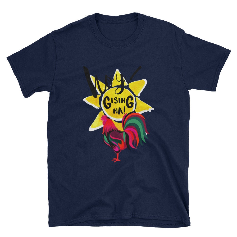 TSHIRT - Hoy Gising Na - Filipino Quote - Short-sleeve Unisex T-shirt ...