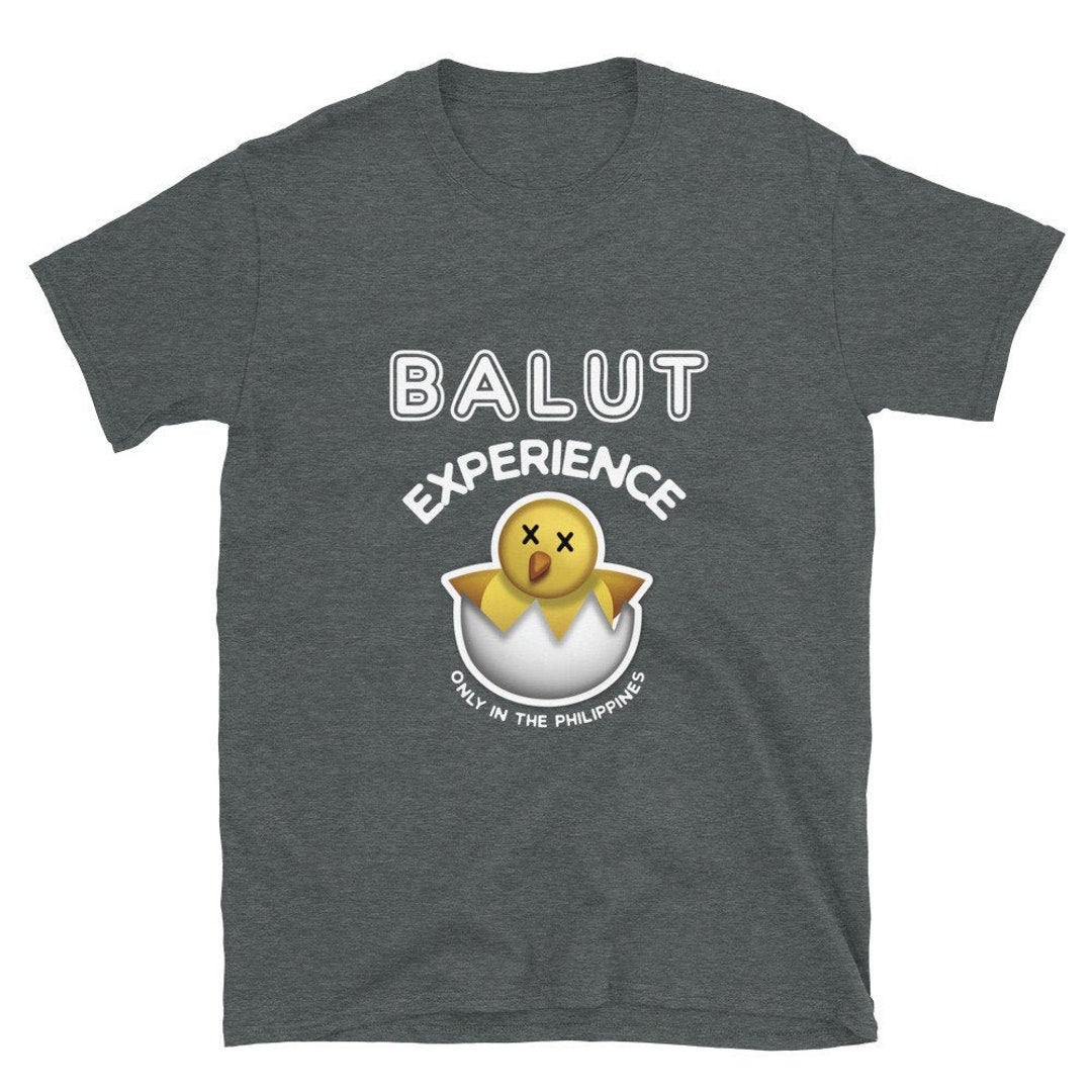 TSHIRT- Balut Experience-pinoy-short-sleeve Unisex T-shirt - Etsy